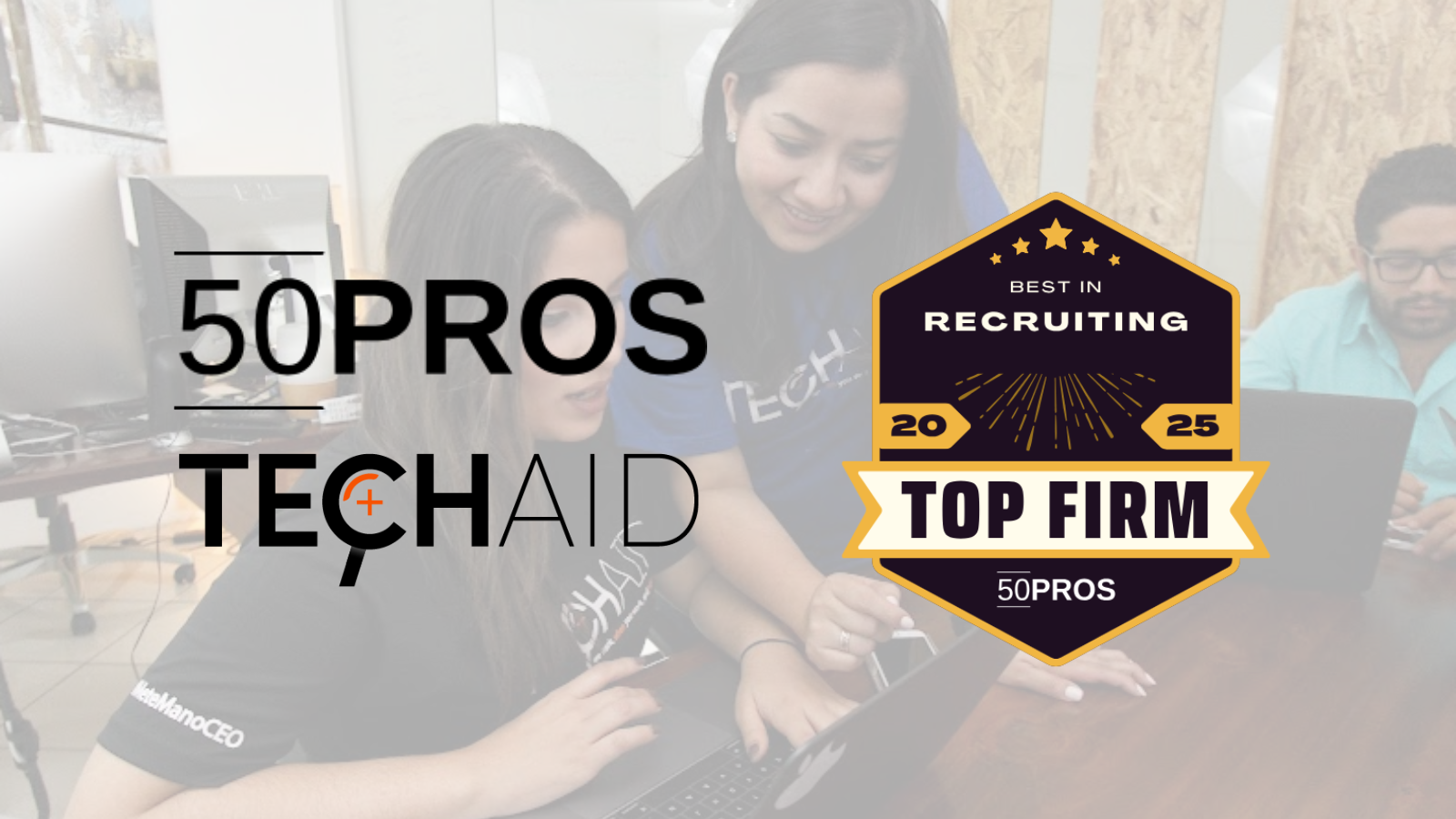 TechAID Recognized in Recruiting by 50Pros.com - TechAID